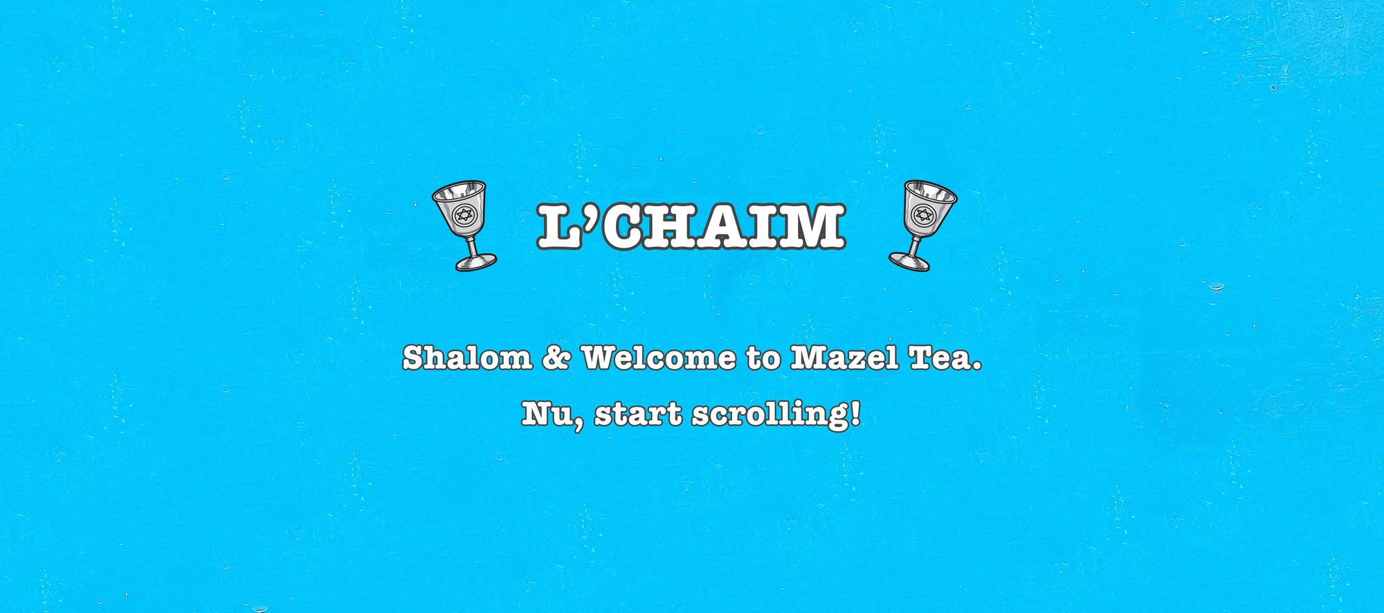 Mazel Tea - The Ultimate Jewish Tea Shop